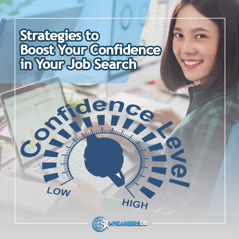 Strategies to Boost Your Confidence in Your Job Search - Search JOBS ...